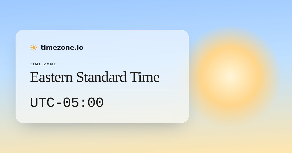 Eastern Standard Time (EST) — Current Time, UTC Offset & DST - timezone.io